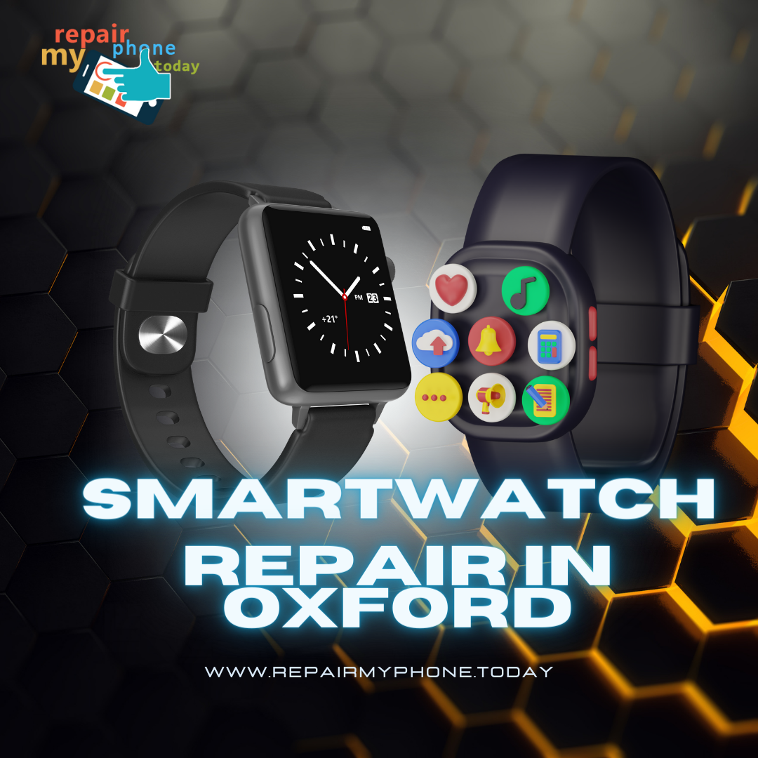 Apple watch repair | Smartwatch repair oxford | Smartwatch repair in ...
