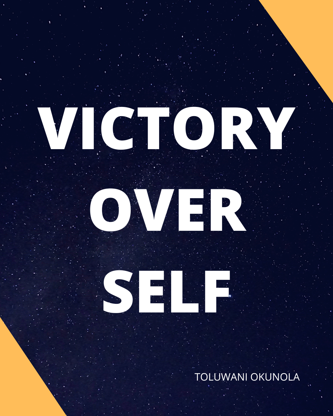 VICTORY OVER SELF. Sometimes everything seems not to be… | by Toluwani ...