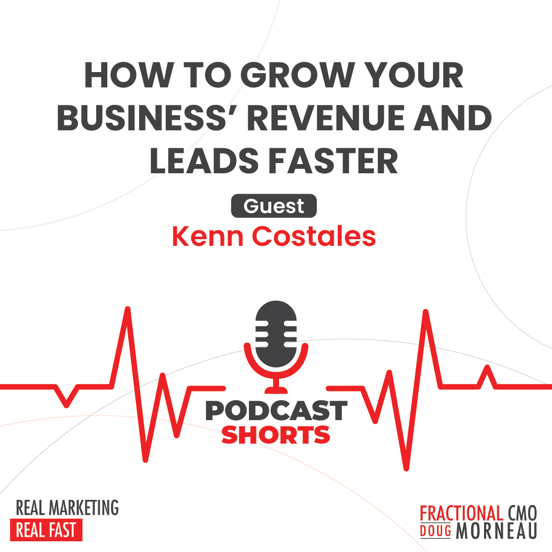 How To Grow Your Business’ Revenue And Leads Faster | by Doug Morneau ...