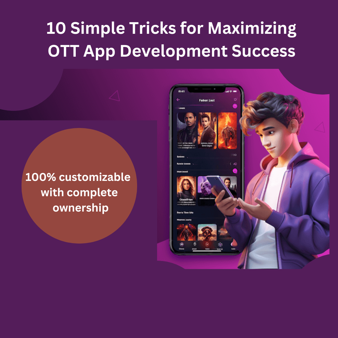 10 Simple Tricks for Maximizing OTT App Development Success | by WHMCS Smarters | Jun, 2024 | Medium