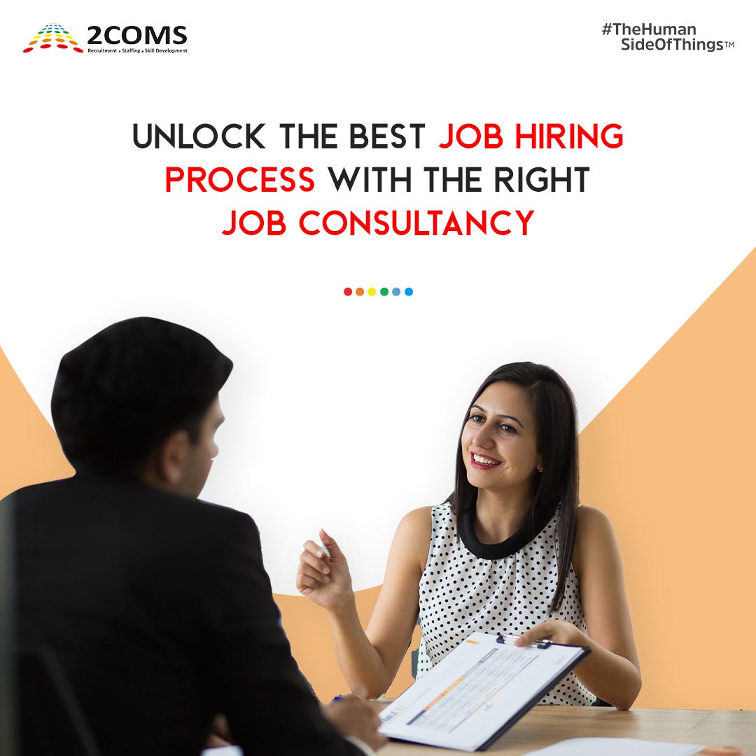 Unlock the Best Job Hiring Process With the Right Job Consultancy. - 2COMS CAREER - Medium