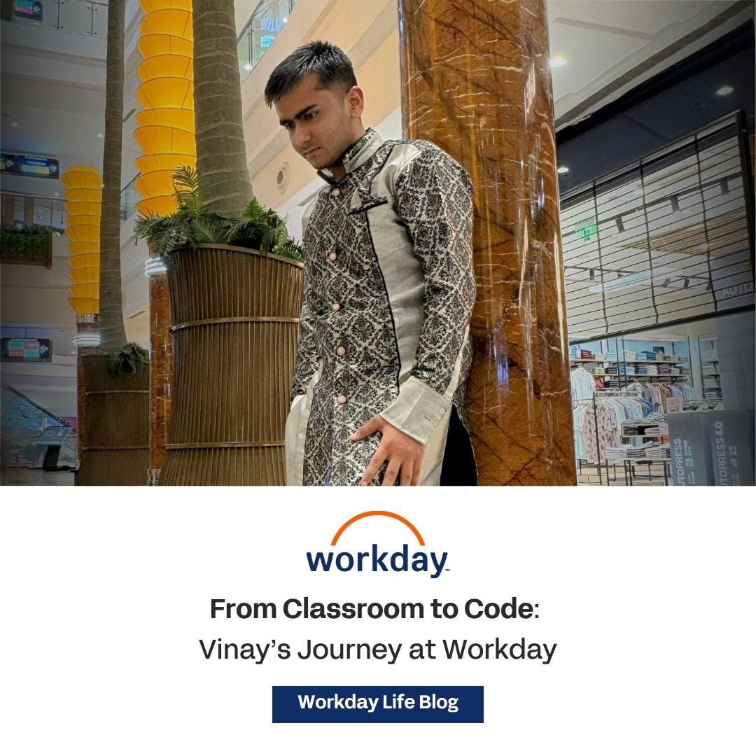 From Classroom to Code: Vinay’s Journey at Workday | by Workday Life ...