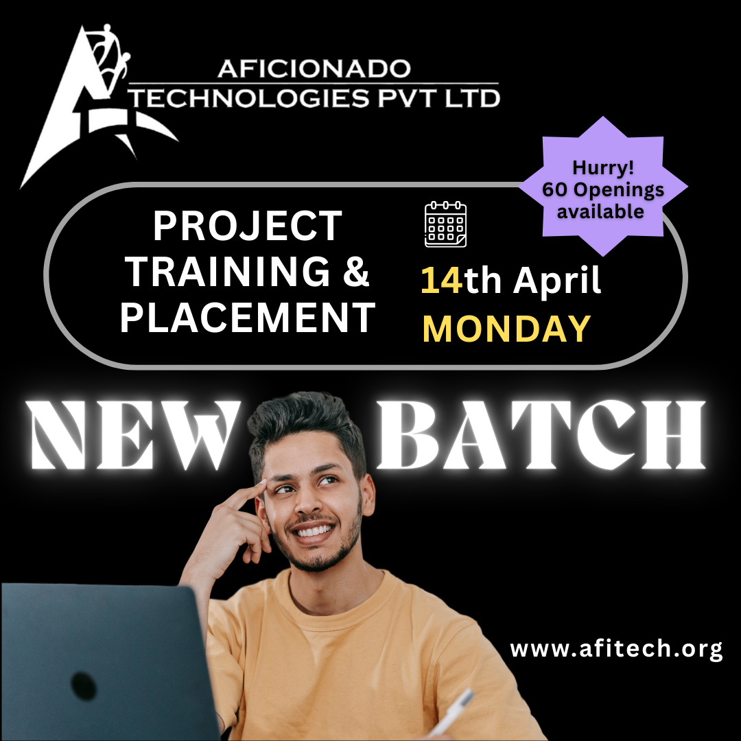 🚀 New Batch Alert: Project Training & Placement by Aficionado Technologies — Starting April 14th ...