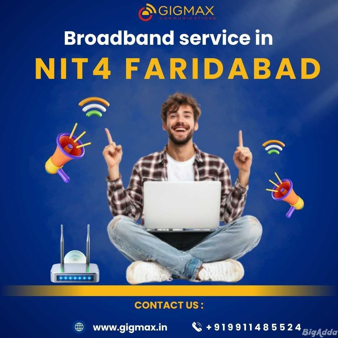 Top Broadband Service Provider in NIT 4 Faridabad — Gigmax | by Gigmax ...