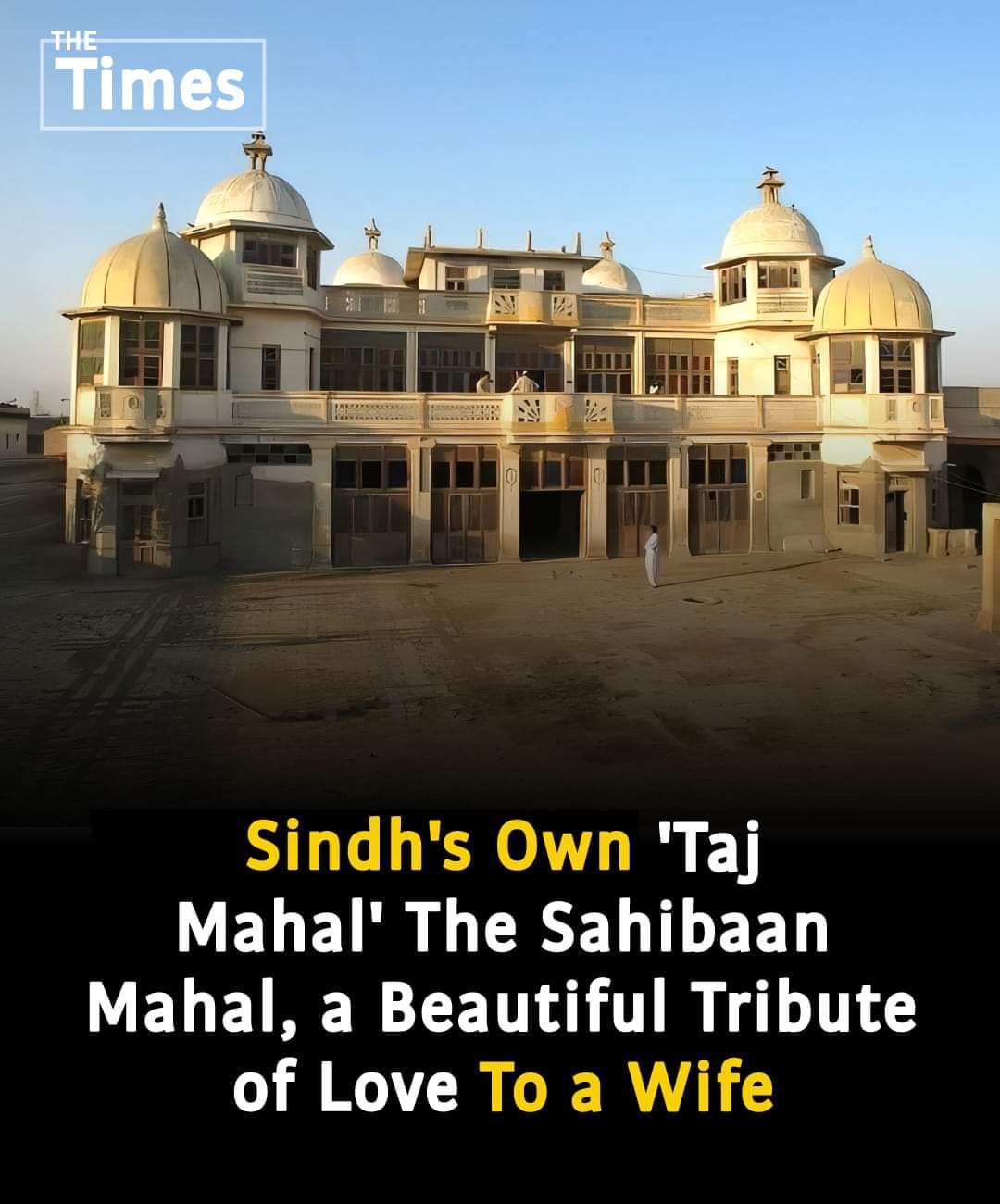 The Sahibaan Mahal: A Testament to Eternal Love in Sindh | by ...