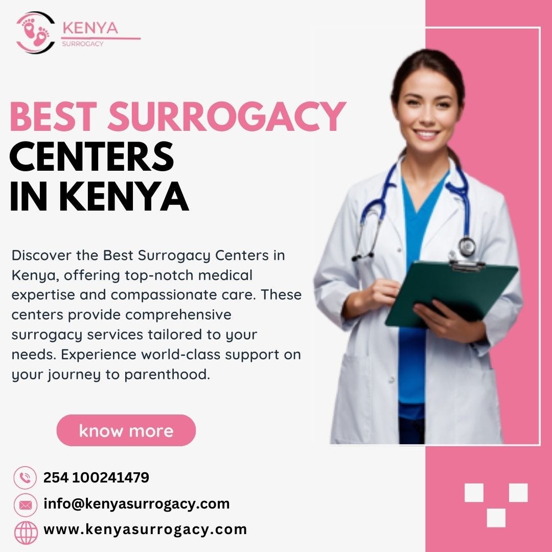 Best Surrogacy Centers In Kenya. Kenya has emerged as a top destination… | by Dr. Samuel Mwangi ...