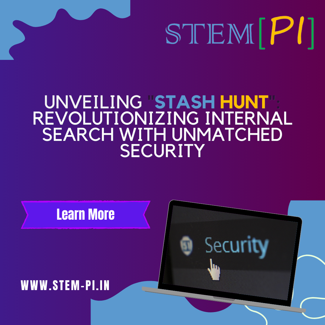 Unveiling “Stash Hunt”: Revolutionizing Internal Search with Unmatched ...