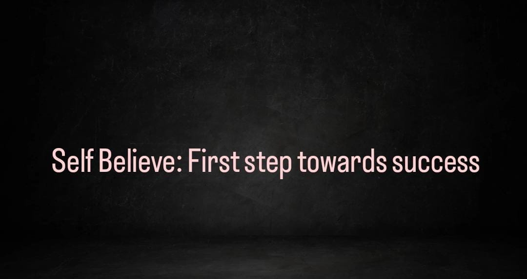 Self Believe: First step towards success | by Harsh Rawat | Medium