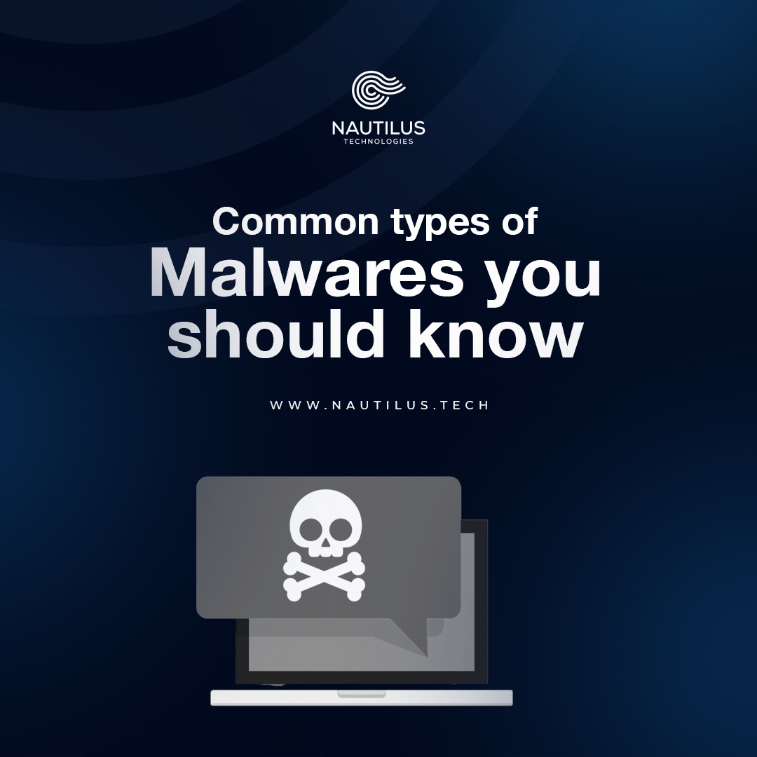 Common Types of Malware You Should Know | by Nautilus Technologies | Medium