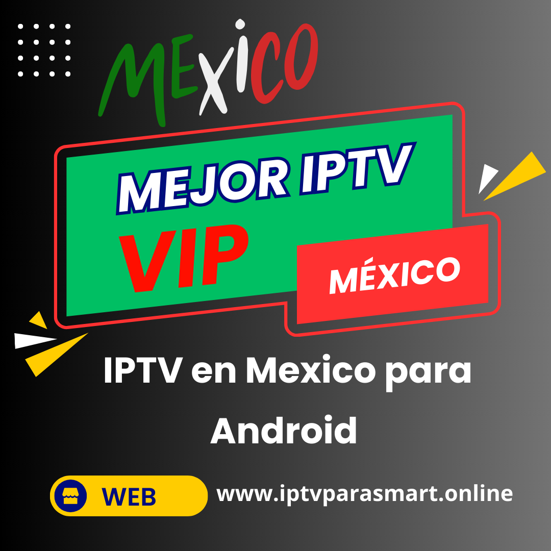 IPTV en Mexico para Android | Medium