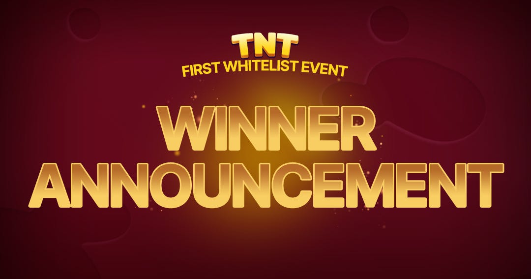 TNT’s First Whitelist Event & Winners Announcement | by TNT Games | Medium