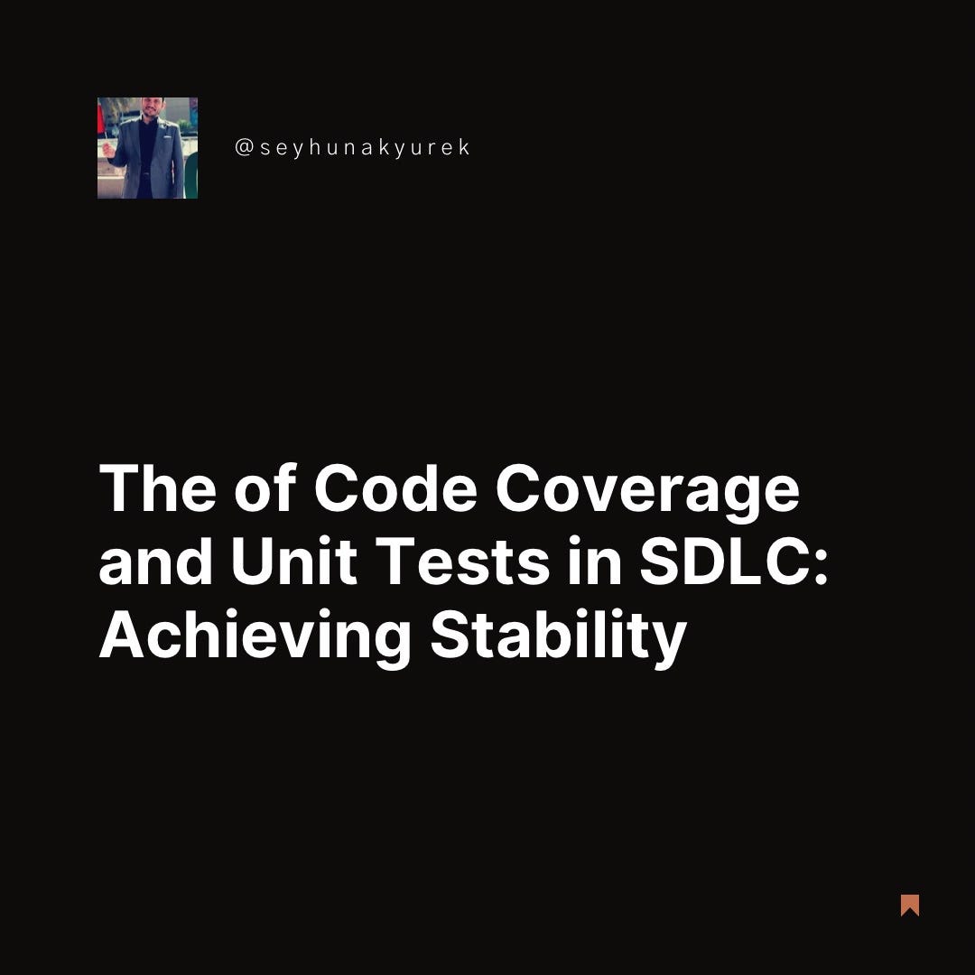 The of Code Coverage and Unit Tests in SDLC: Achieving Stability | by ...