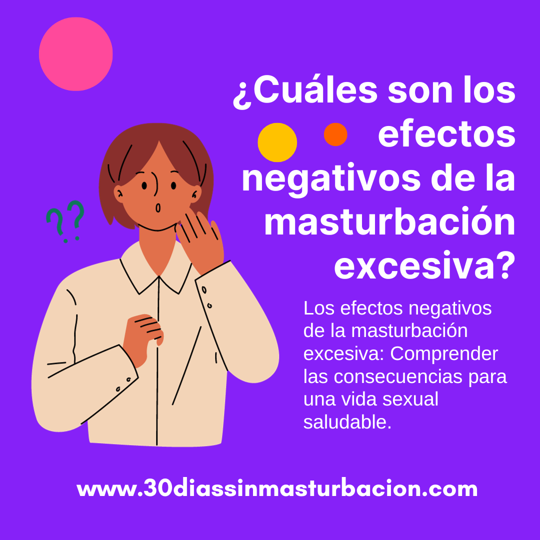 ¿Cuáles son los efectos negativos de la masturbación excesiva? | Medium