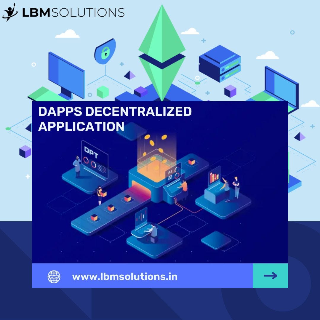 The Benefits of Decentralized Applications (DApps) for Businesses | by ...