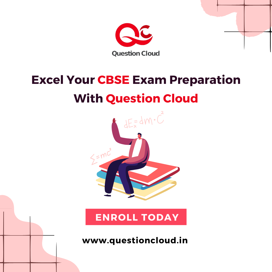 Excel Your CBSE Exam Preparation With Question Cloud - question cloud - Medium