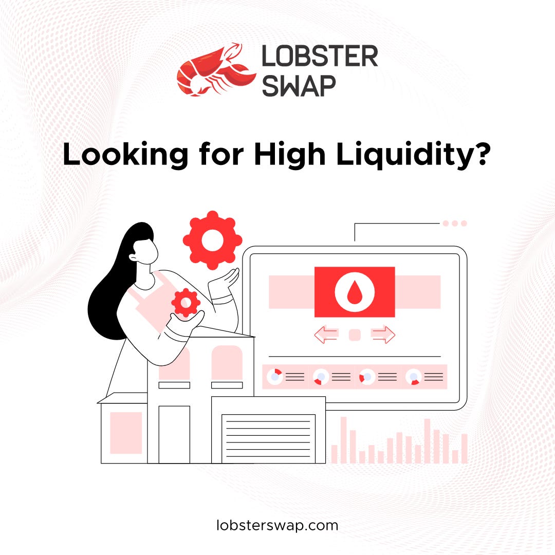 Looking for High Liquidity? - Lobsterswap - Medium