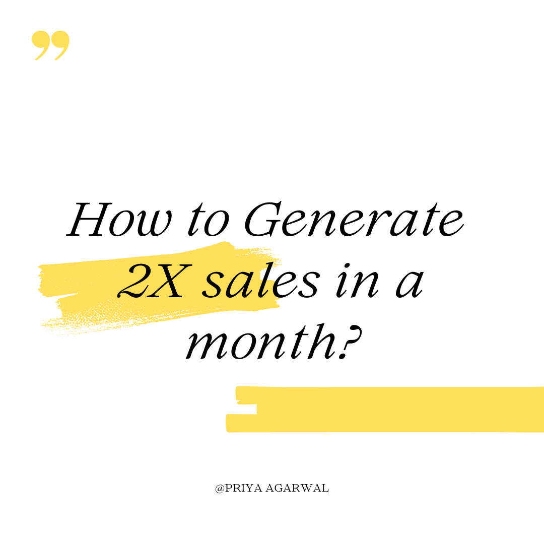 How do you double your business sales in a month? | by Priya | Oct ...