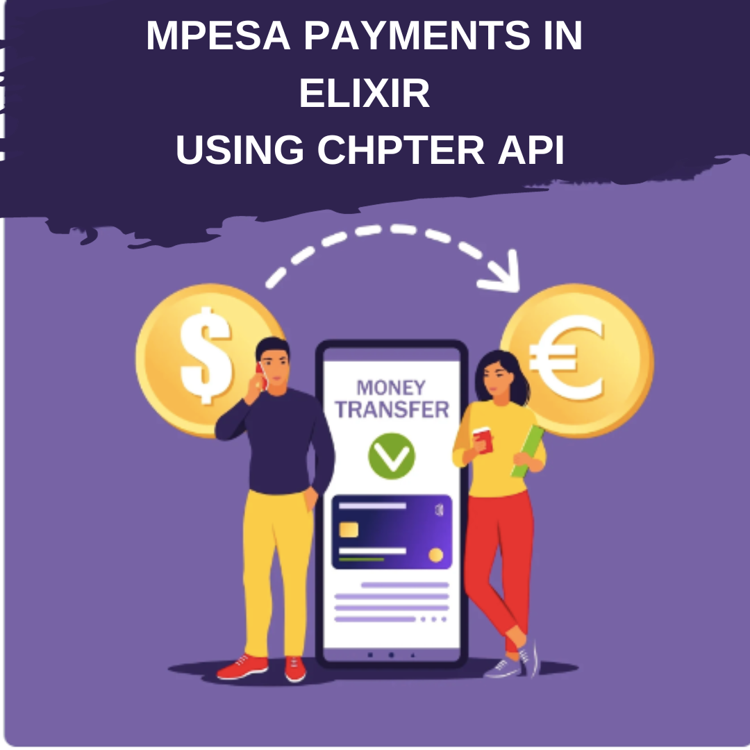 USING CHPTER API FOR MPESA PAYMENTS IN ELIXIR AND PHOENIX LIVE VIEW | by Michael Munavu | Medium