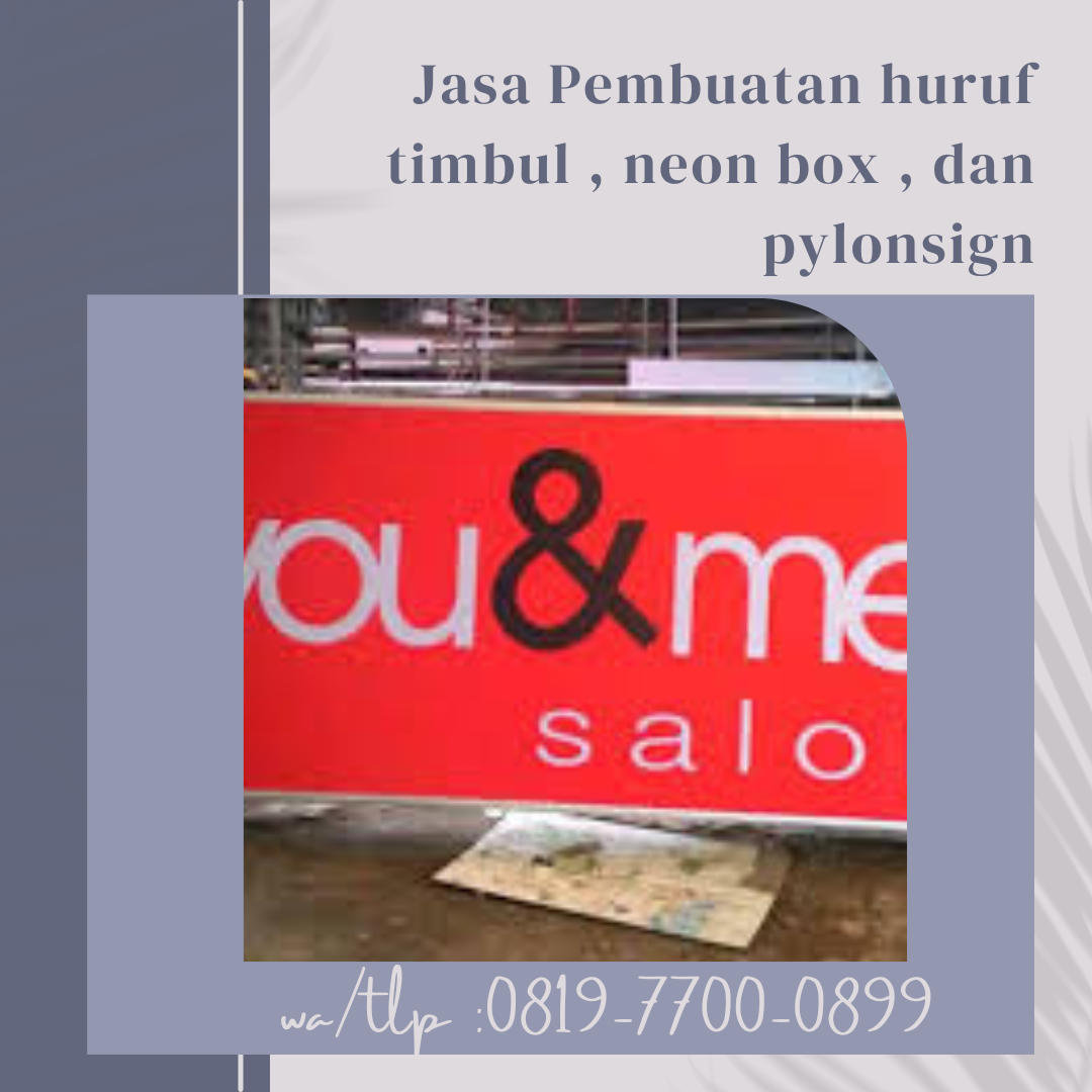 bJASA PEMBUATAN HURUF TIMBUL, NEON BOX , PYLONSIGN ...