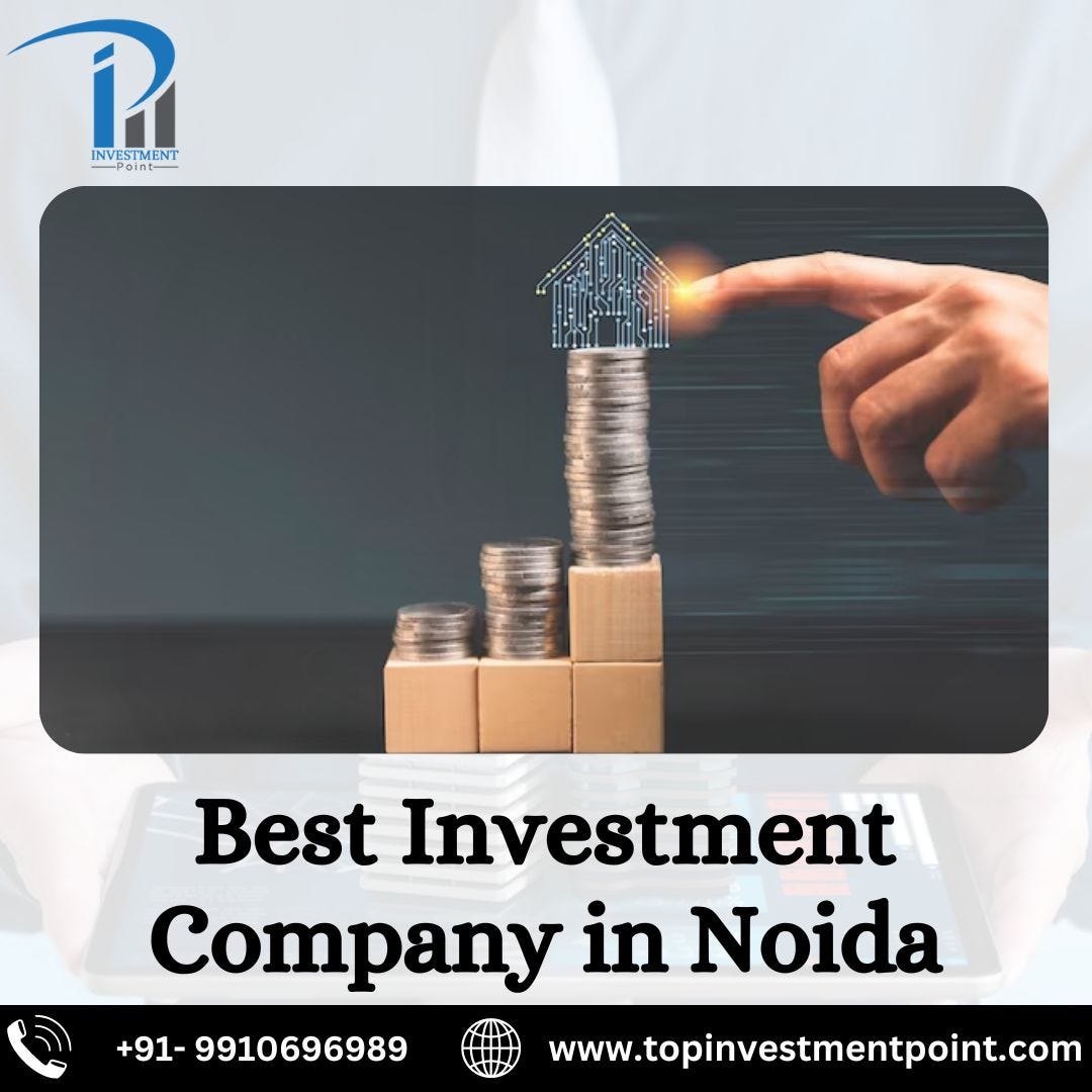 Best Investment company in Noida - Top Investment Point - Medium