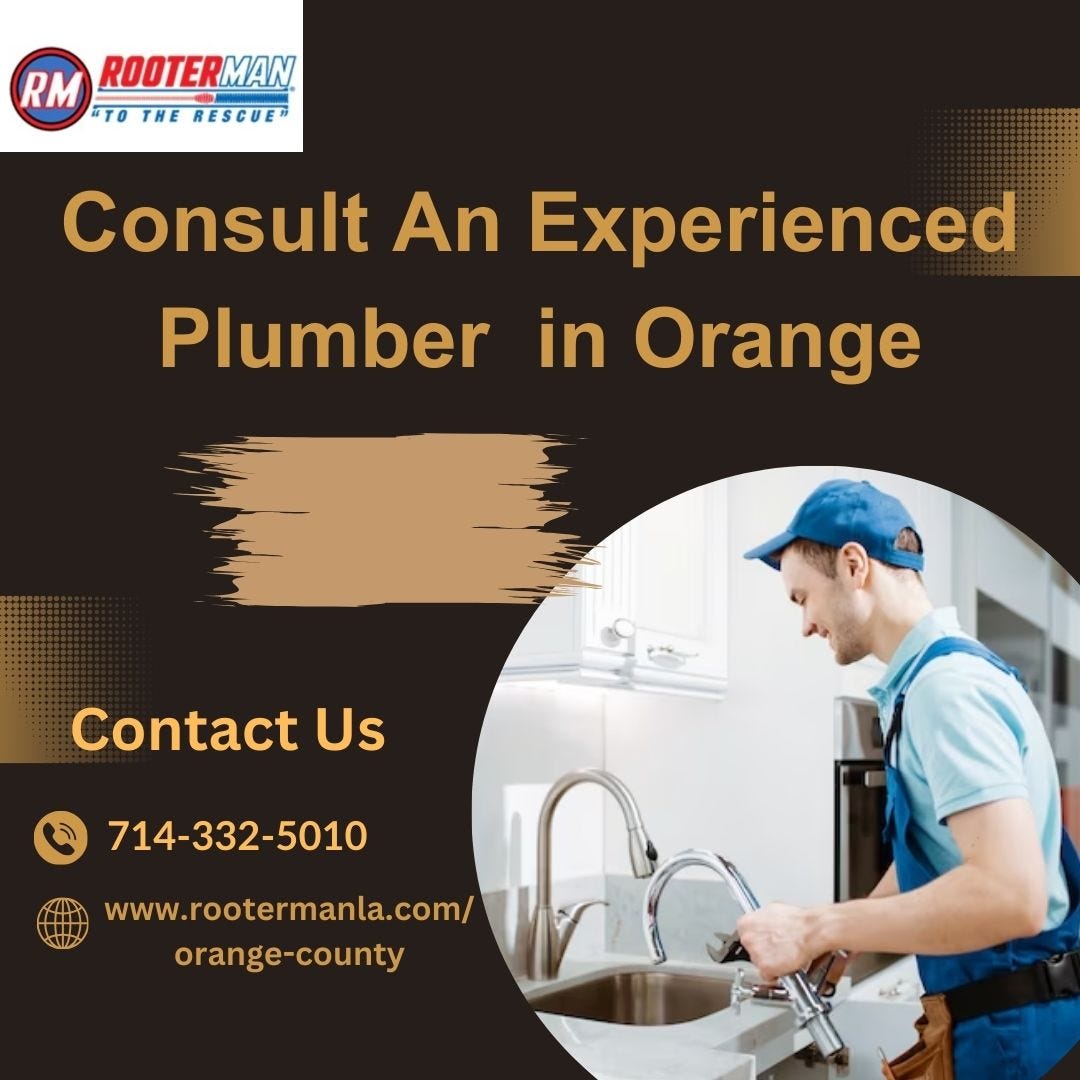 Consult An Experienced Plumber in Orange - Rooter Man Plumbing of ...