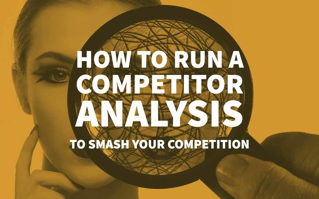 How to run a Competitor Analysis. to Smash Your Competition | by Inkbot ...