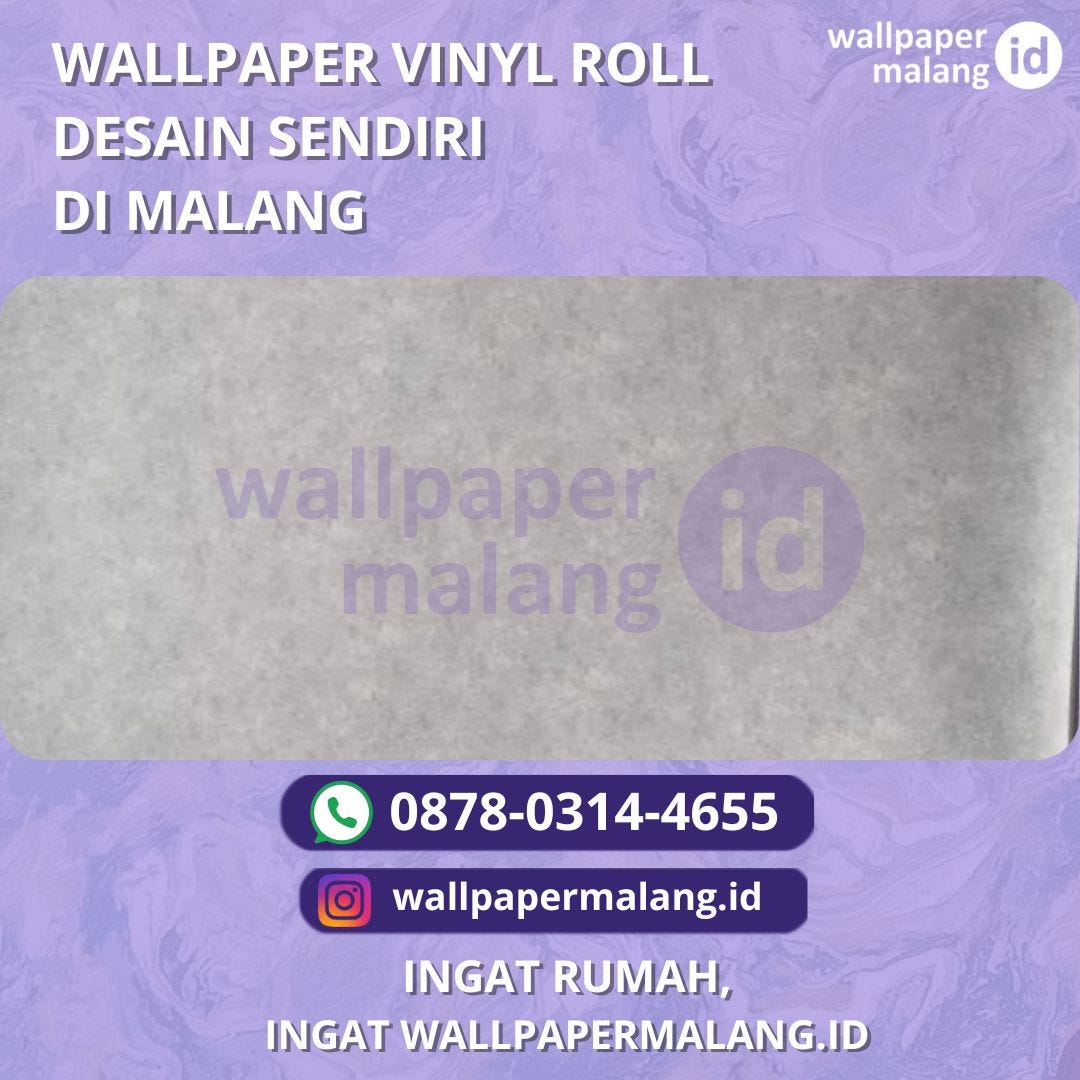 WALLPAPER VINYL ROLL DESAIN SENDIRI DI MALANG - jasa wallpaper ...