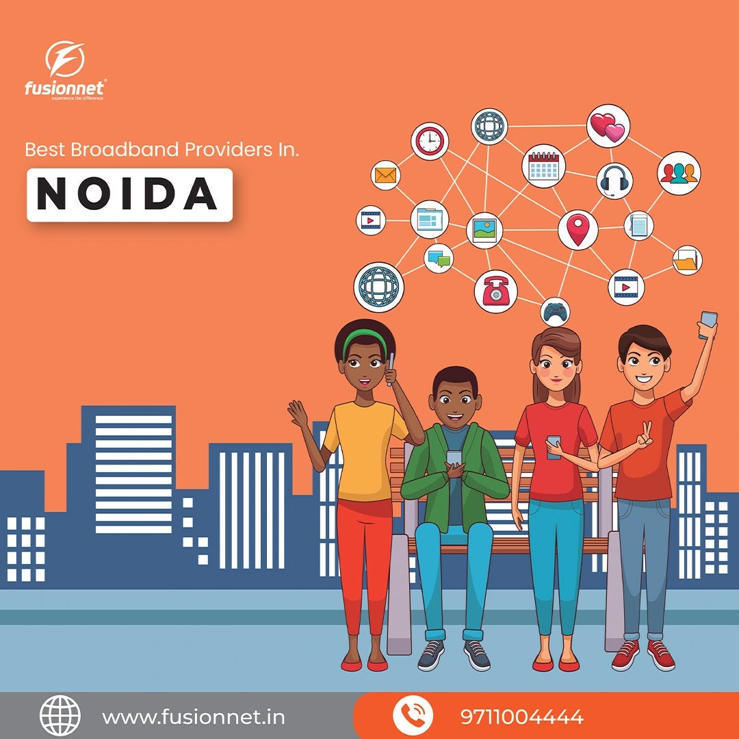 Best Broadband Provider in Noida | Fusionnet | by Fusionnet | Medium