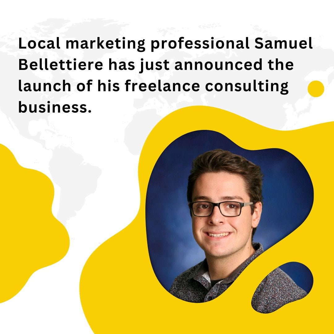 Local marketing professional Samuel Bellettiere has just announced the ...