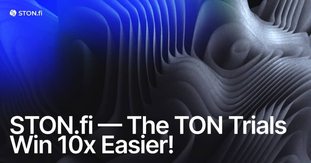 The TON Trials: Win Big with STON.fi Exciting news for all participants ...