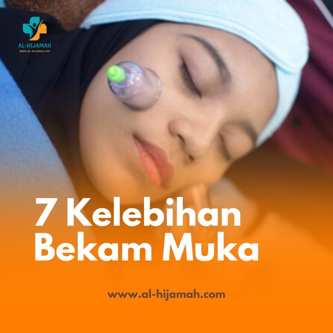 7 Kelebihan Bekam Muka. Rawatan bekam muka berupaya… | by al hijamah | Jun, 2024 | Medium