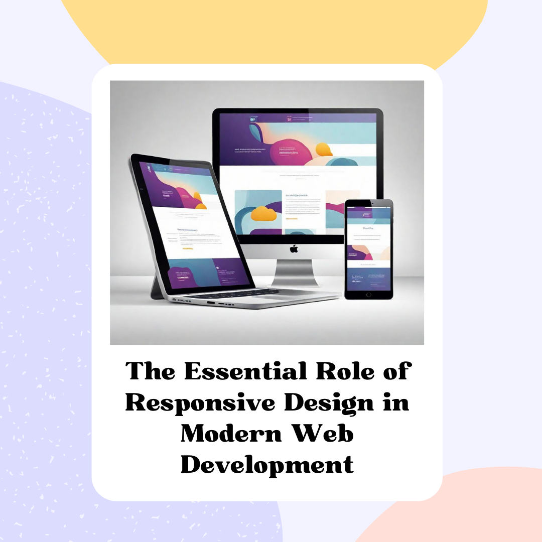 The Essential Role of Responsive Design in Modern Web Development | by ...