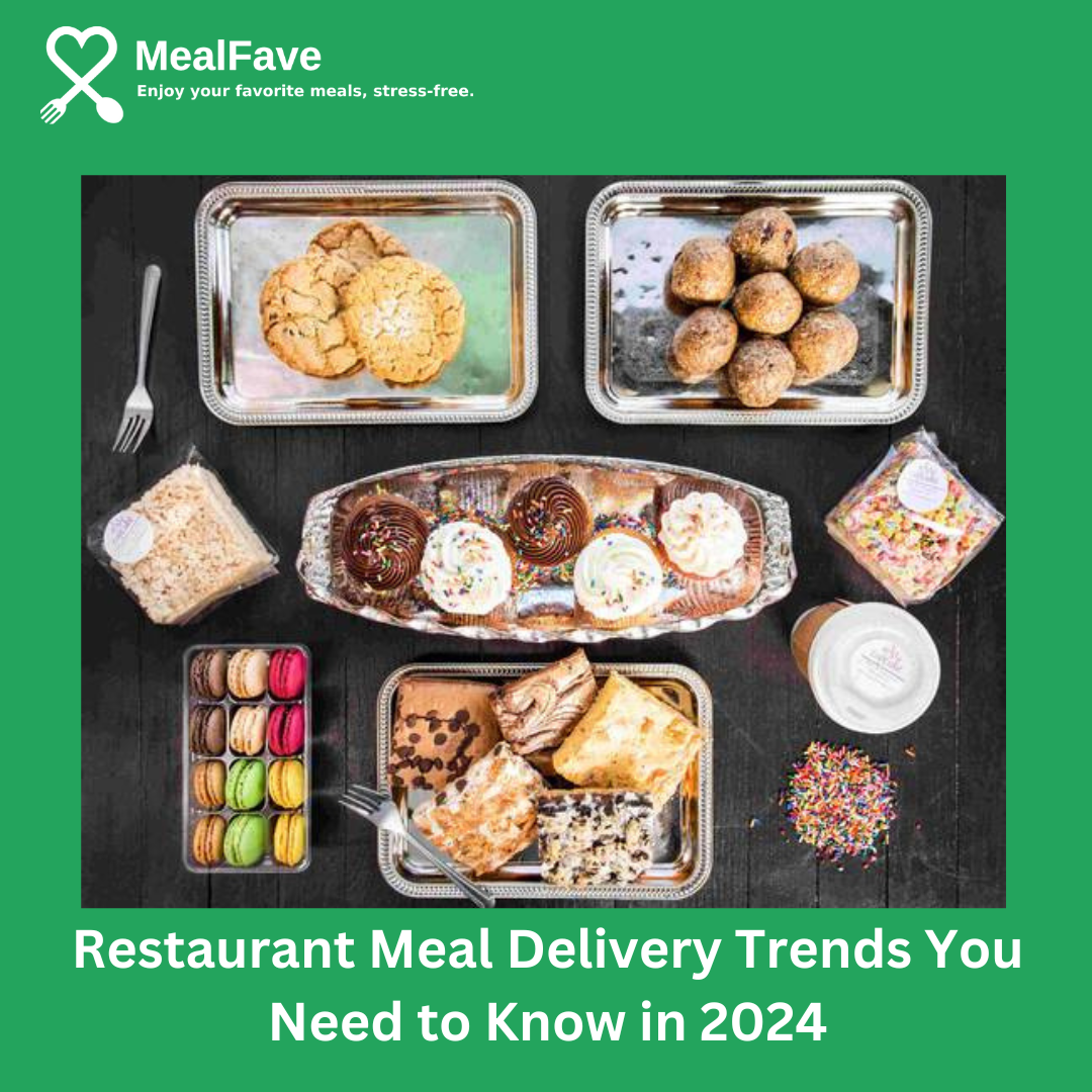 Restaurant Meal Delivery Trends You Need to Know in 2024 | by MealFave ...