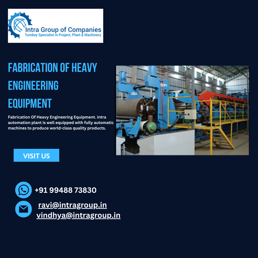 The Art and Science Behind the Giants. Fabrication of Heavy Engineering Equipment | by ...