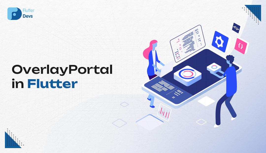 OverlayPortal In Flutter. The OverlayPortal utilizes… | by Shaiq | FlutterDevs