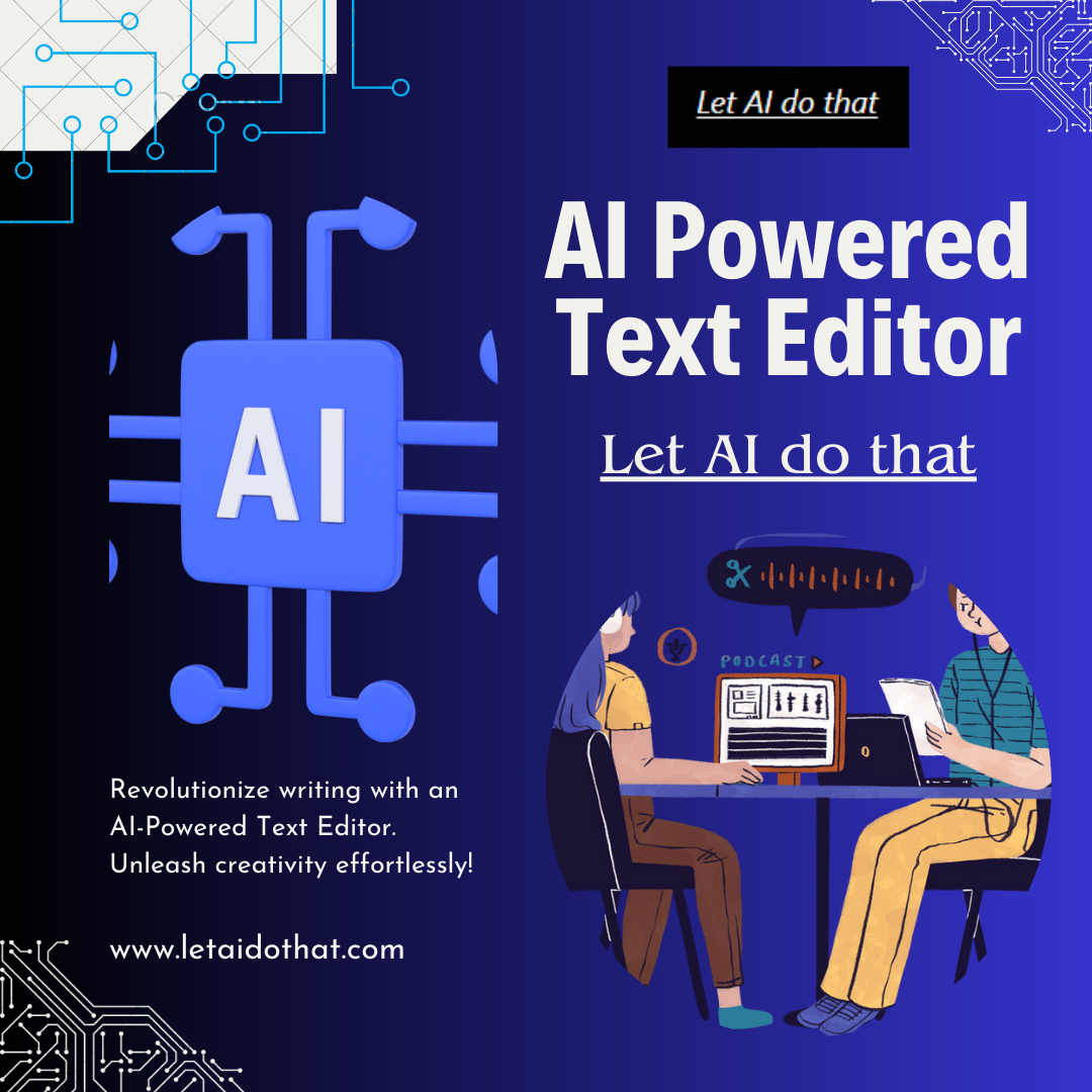 Enhance Your Writing Skills with an AI Powered Text Editor | by Lets AI Do That | Oct, 2023 | Medium