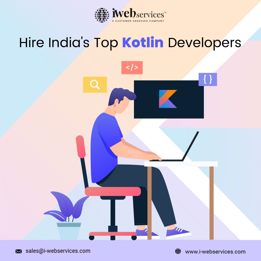 Hire India’s Top Kotlin App Developer | iWebServices ...