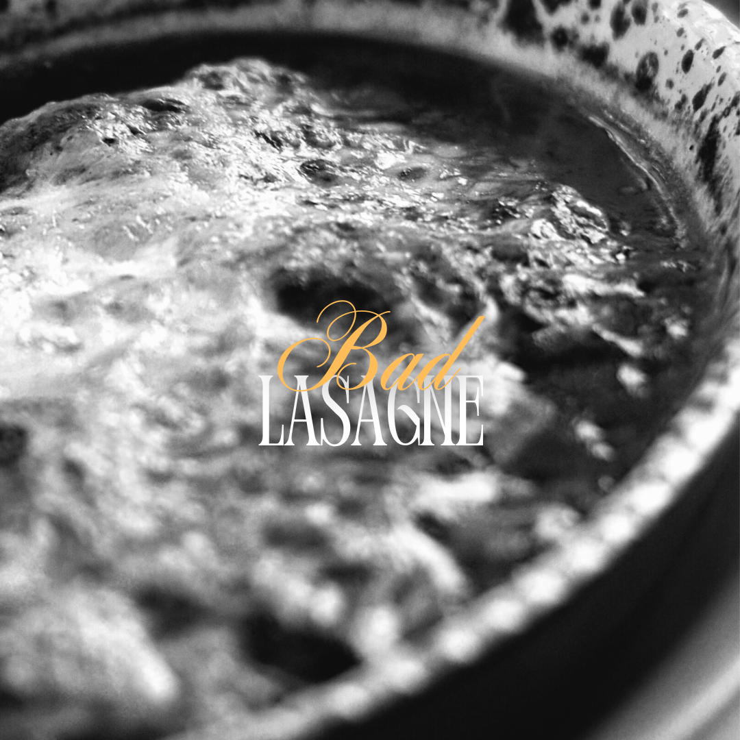 Bad Lasagne: When to Stop Fixing What Can’t Be Saved | by Agnes | Jan ...