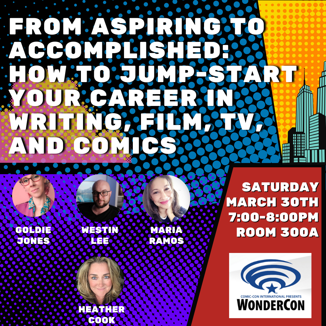 Announcing Our WonderCon 2024 Panel: From Aspiring to Accomplished: How to Jump-Start Your ...