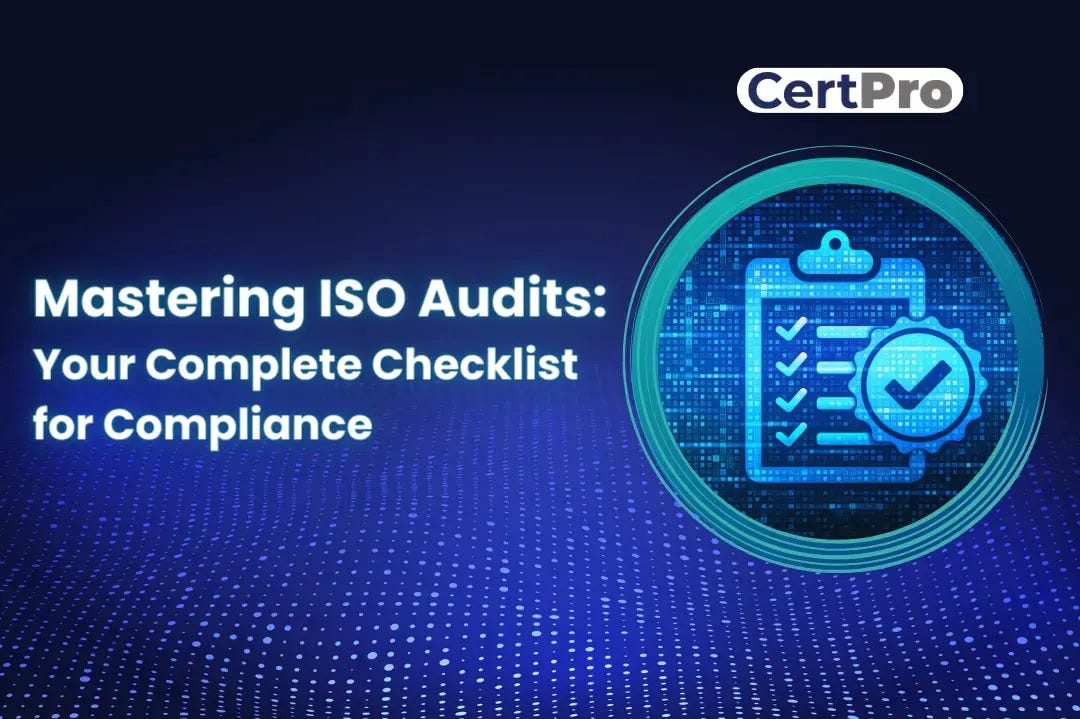 Mastering ISO Audits: Your Complete Checklist for Compliance | by CertPro | Jan, 2024 | Medium