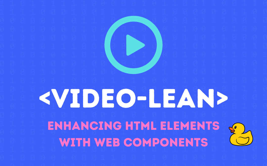 Enhancing the Video element — A practical example for Web components ...