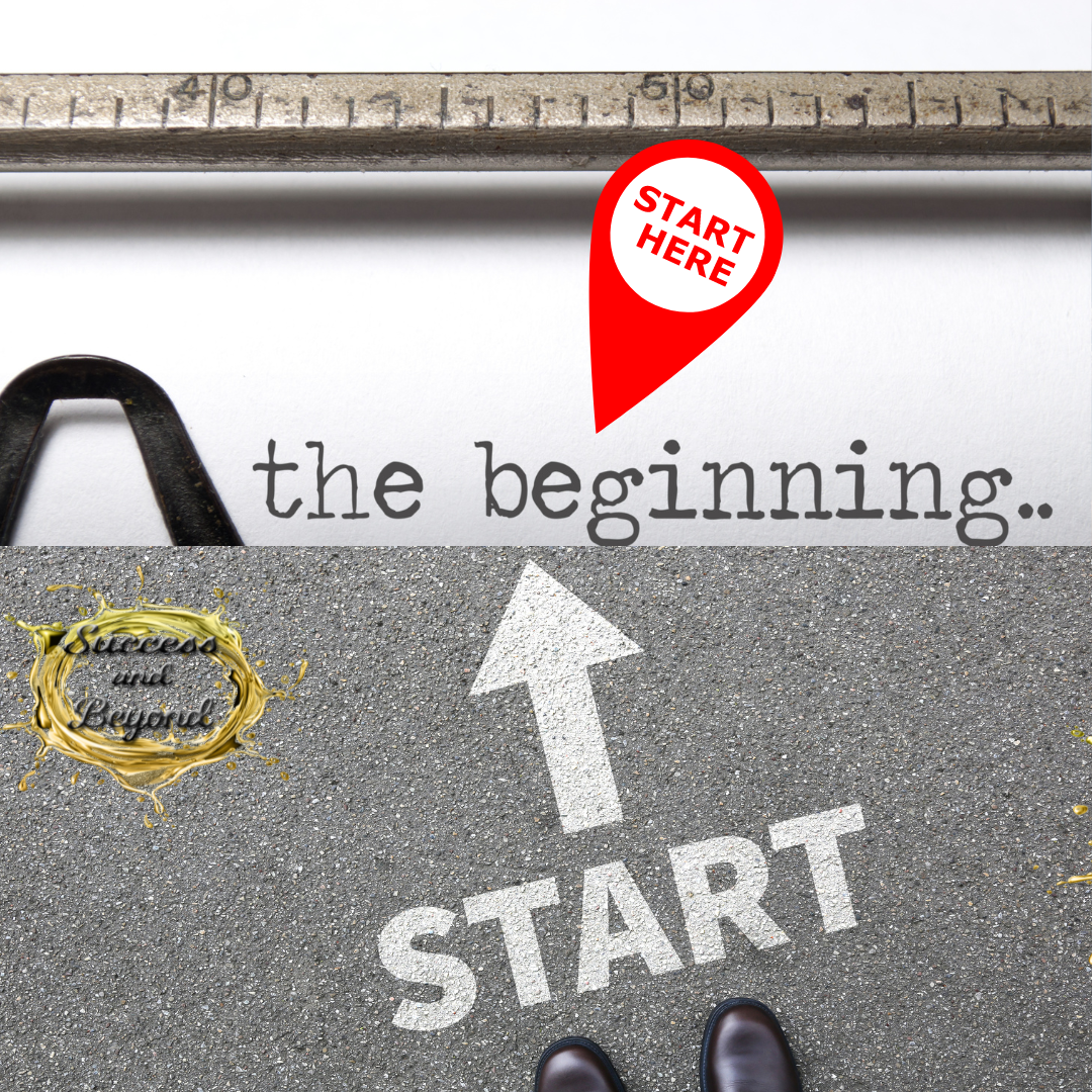 The Beginning is Always Today. A Guide to Starting Over and Achieving ...