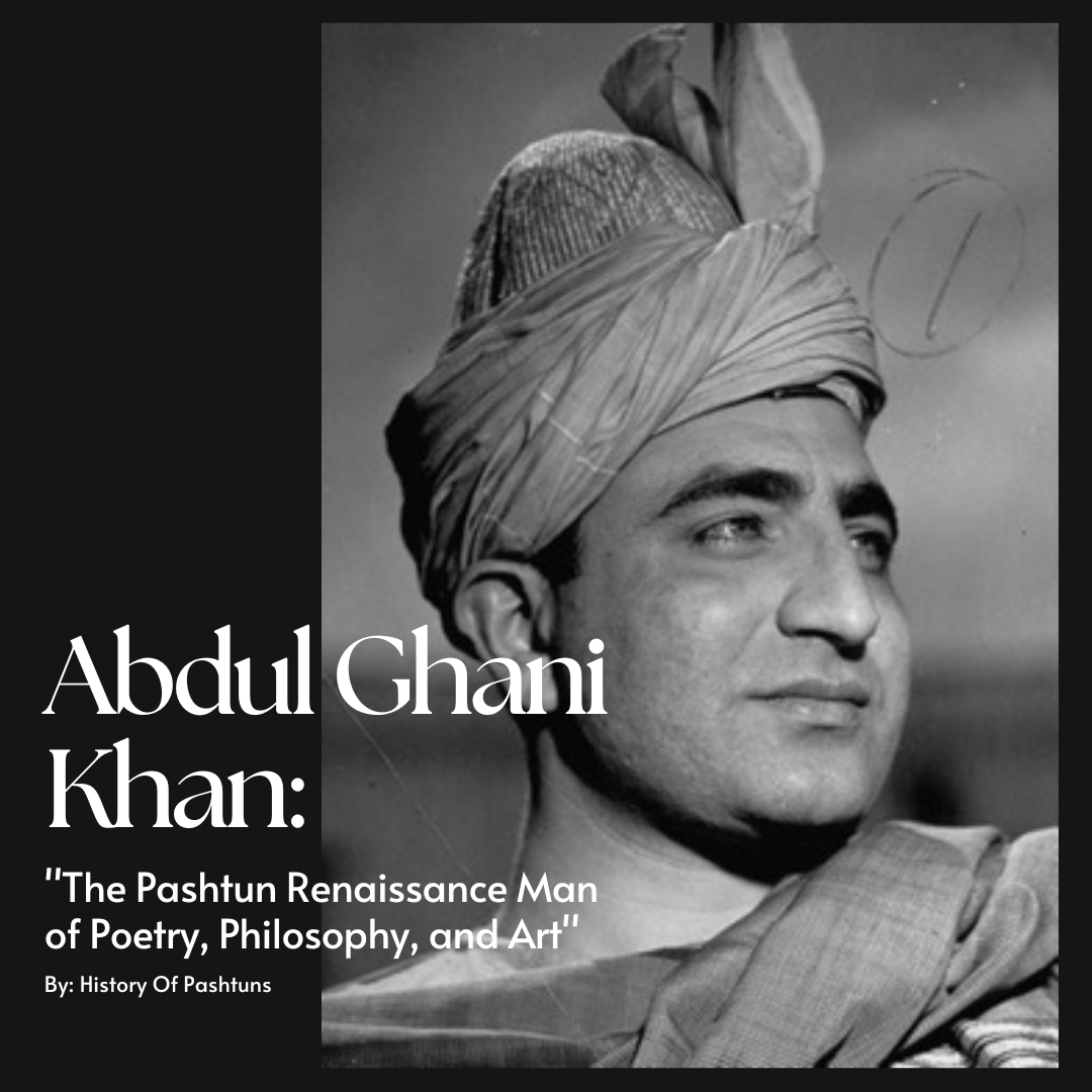 “Abdul Ghani Khan: The Pashtun Renaissance Man of Poetry, Philosophy ...