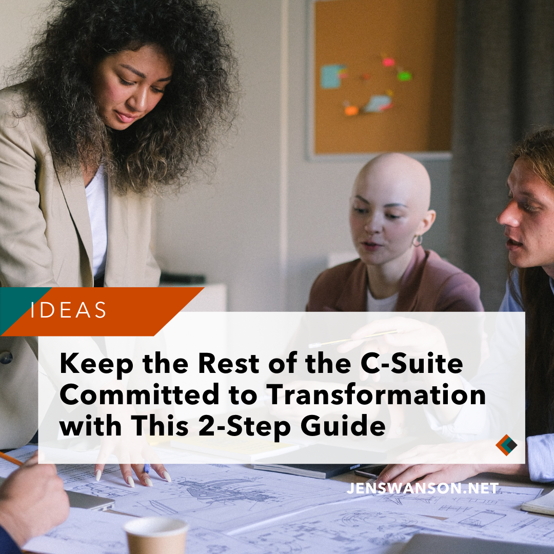 Keep the Rest of the C-Suite Committed To Transformation with This 2 ...