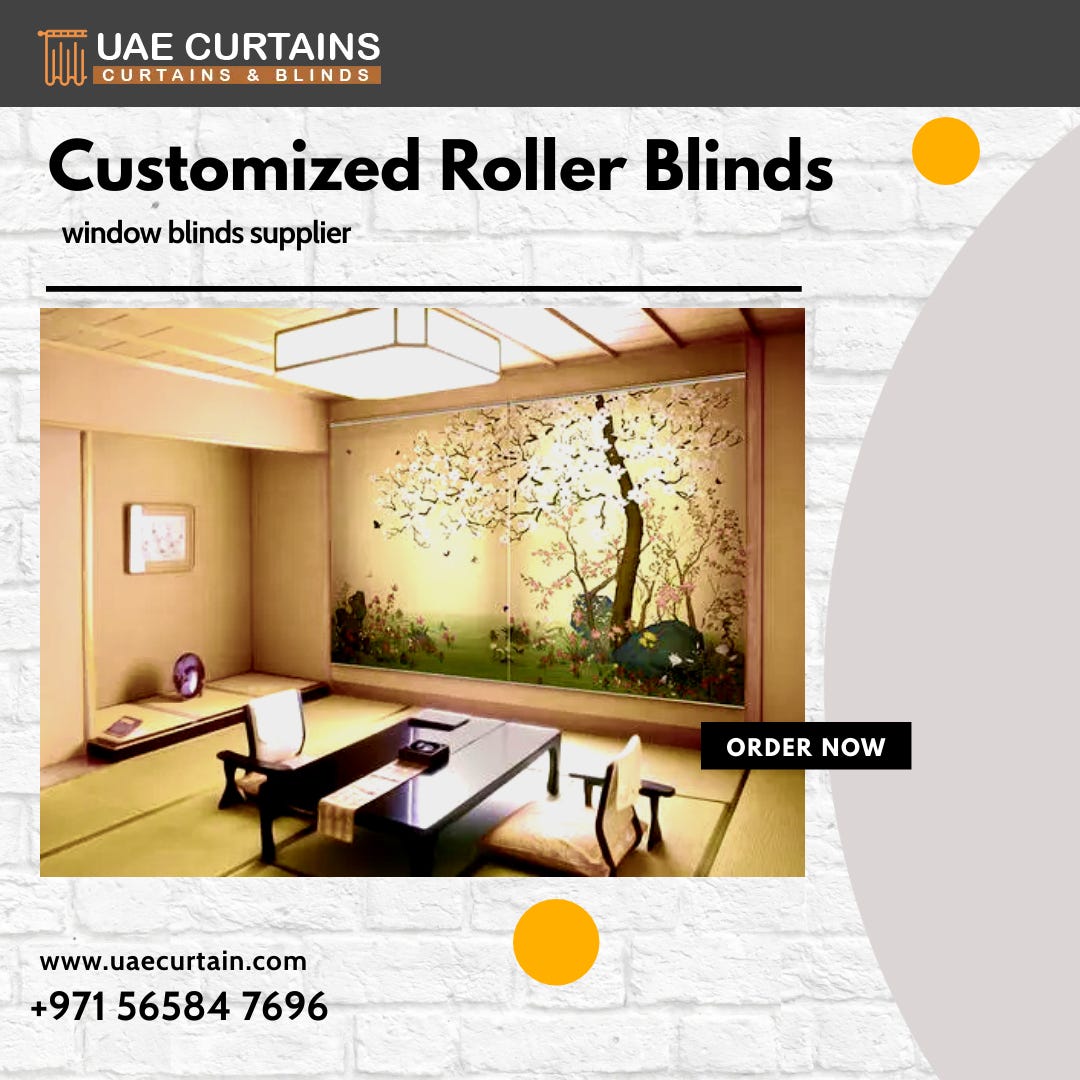 Customized Roller Blinds — Hotel Curtains Dubai | by uaecurtain | Medium
