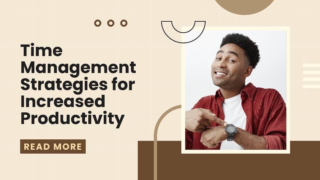 Time Management Strategies For Increased Productivity | by Kudirat ...