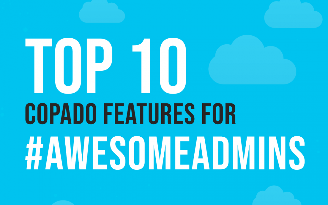 Top 10 Copado Features for #AwesomeAdmins | by Copado, Inc. | Medium