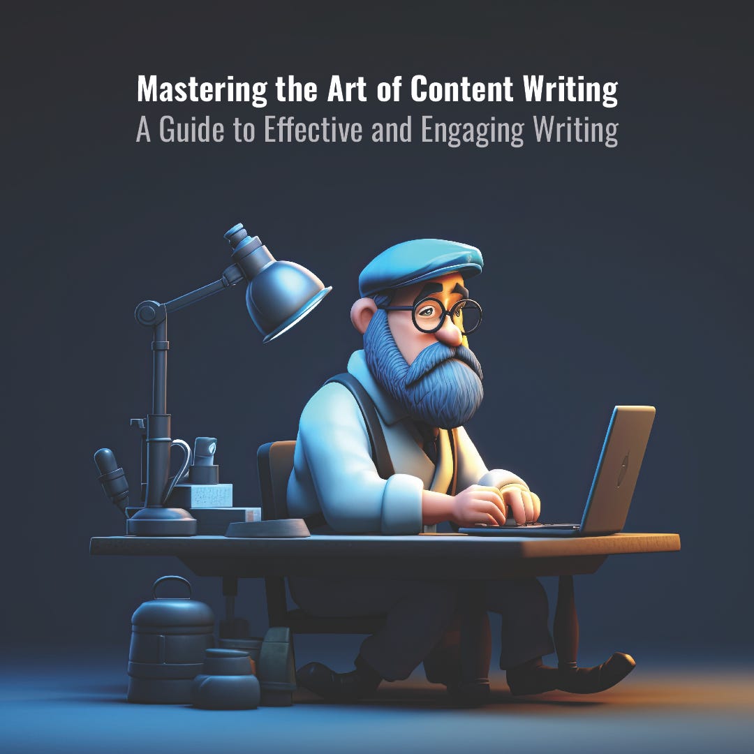 Mastering the Art of Content Writing: A Guide to Effective and Engaging ...