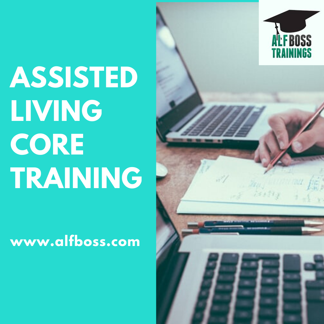 Assisted Living Core Training. To become an Assisted Living Facility ...