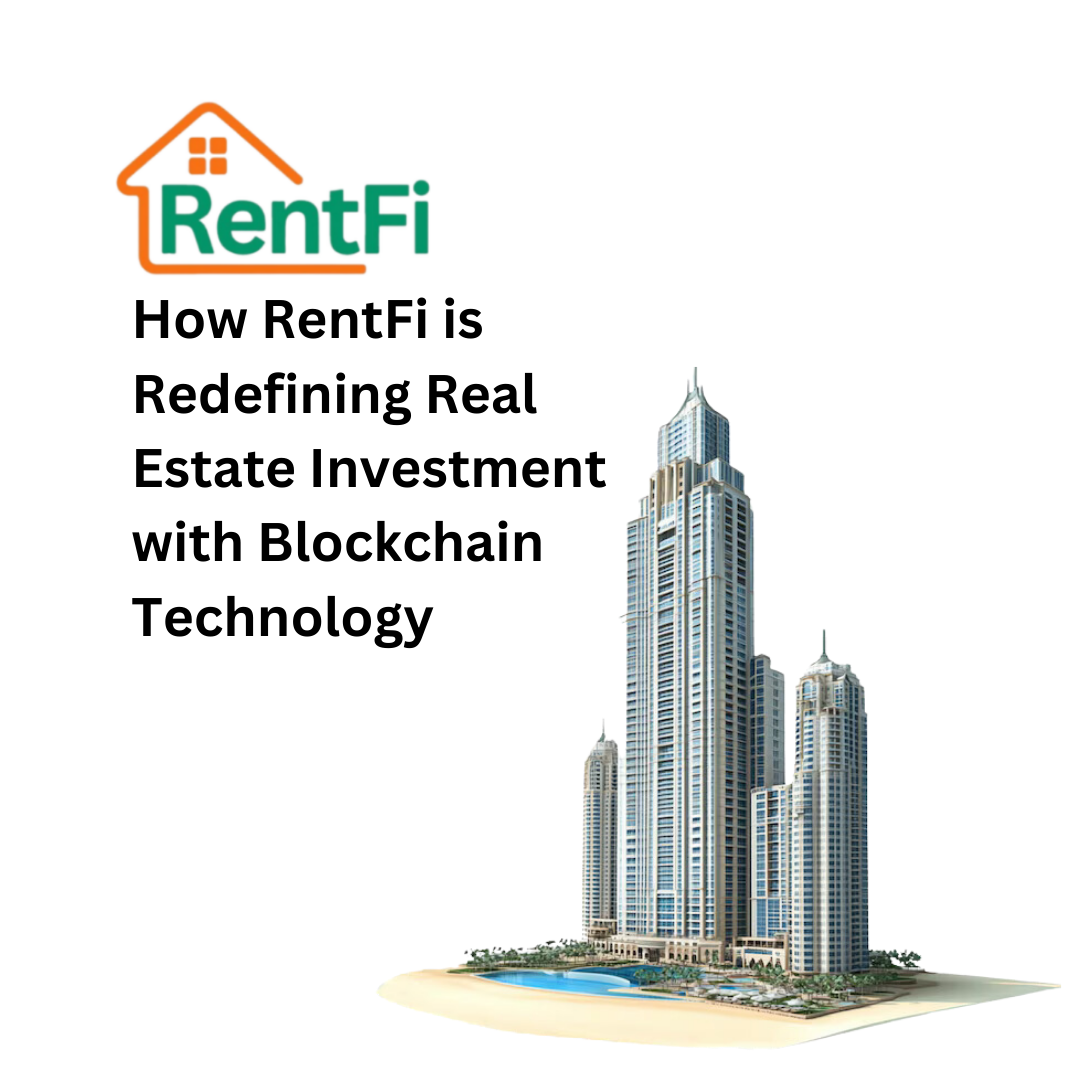 How RentFi is Redefining Real Estate Investment with Blockchain ...